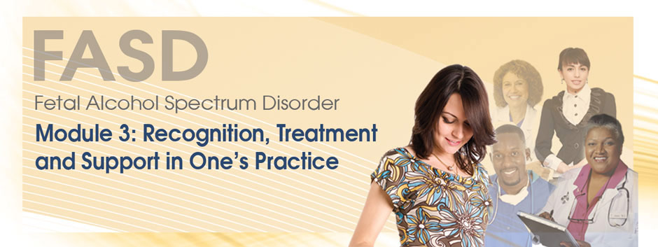 MDcme.ca Course Information Fetal Alcohol Spectrum Disorder Module 3 ...